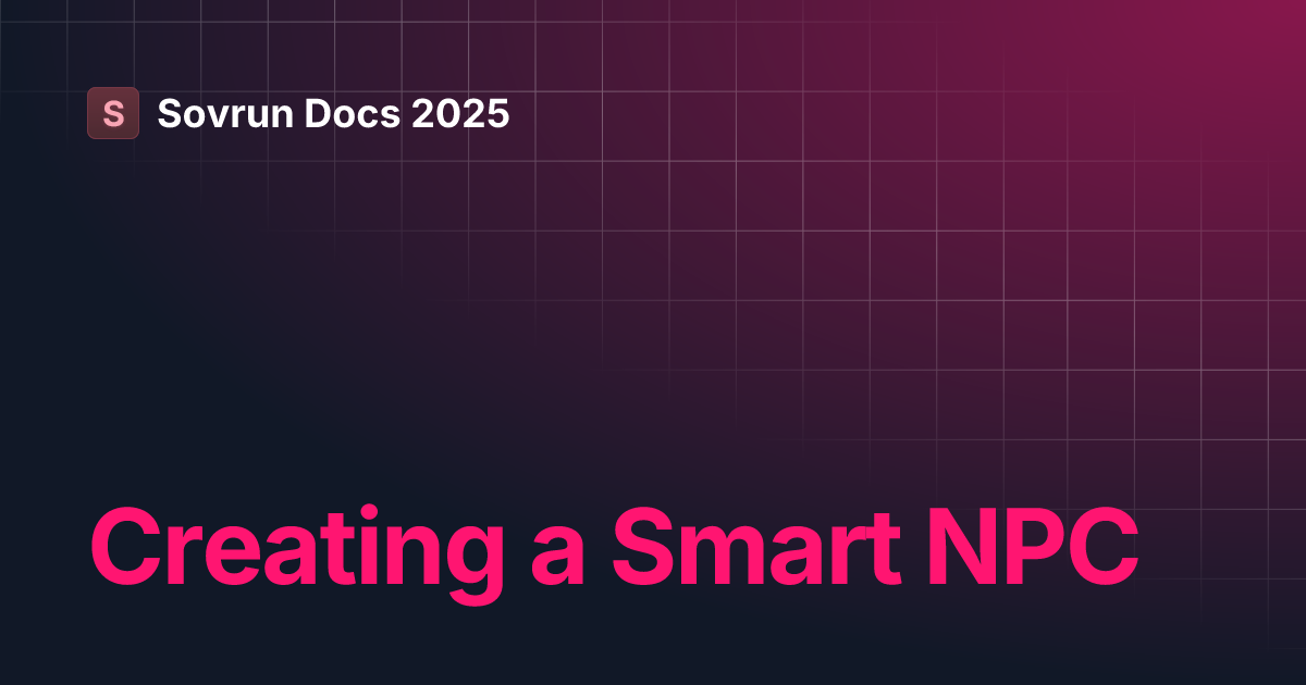 Creating a Smart NPC | Sovrun Docs 2025
